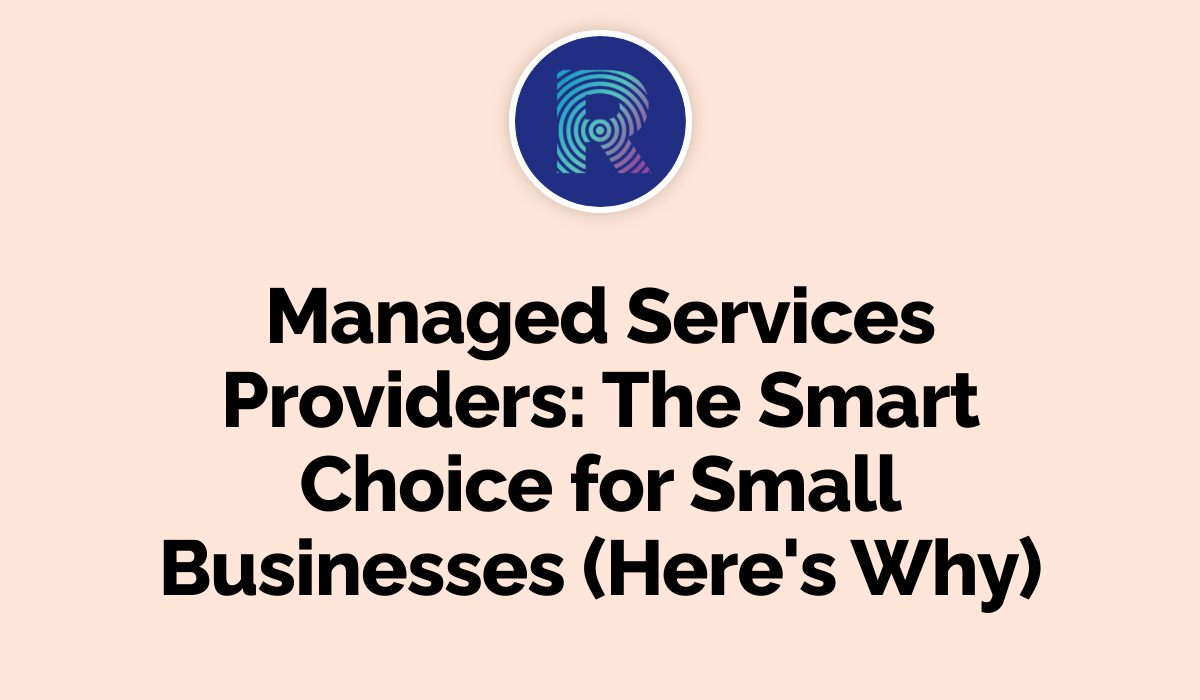 Managed Services Providers is the Smart Choice - Rosh Tech